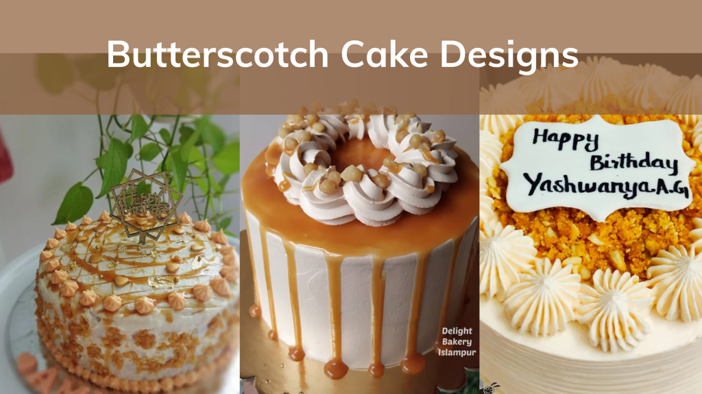 [New Designs] 16 Butterscotch Cake Designs Ideas Decorations in 2024