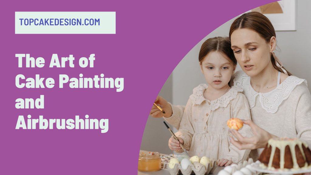 Edible Masterpieces: The Art of Cake Painting and Airbrushing